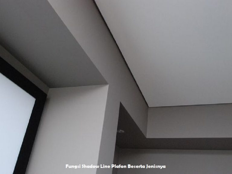 Fungsi Shadow Line Plafon Beserta Jenisnya - Inspirasi Desain Plafon ...